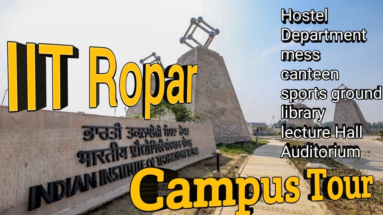 Iit Ropar Campus Tour Iit Ropar Main Campus 2024 Iit Ropar 2024 Youtube