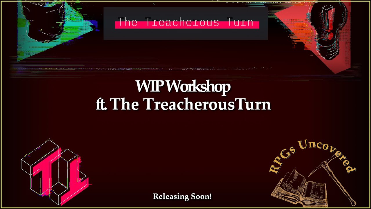 The Treacherous Turn | WIP Workshop ft. The Treacherous Turn - YouTube