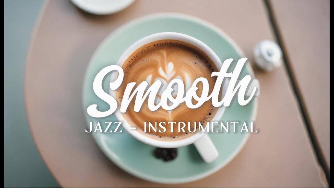 Relaxing Smooth Jazz Piano Music - Background Piano Instrumental Music ...