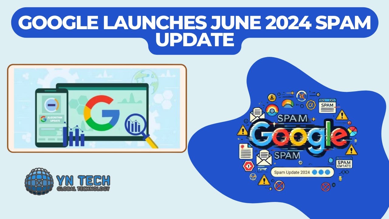 Google's June 2024 Spam Update: What You Need to Know! - YouTube