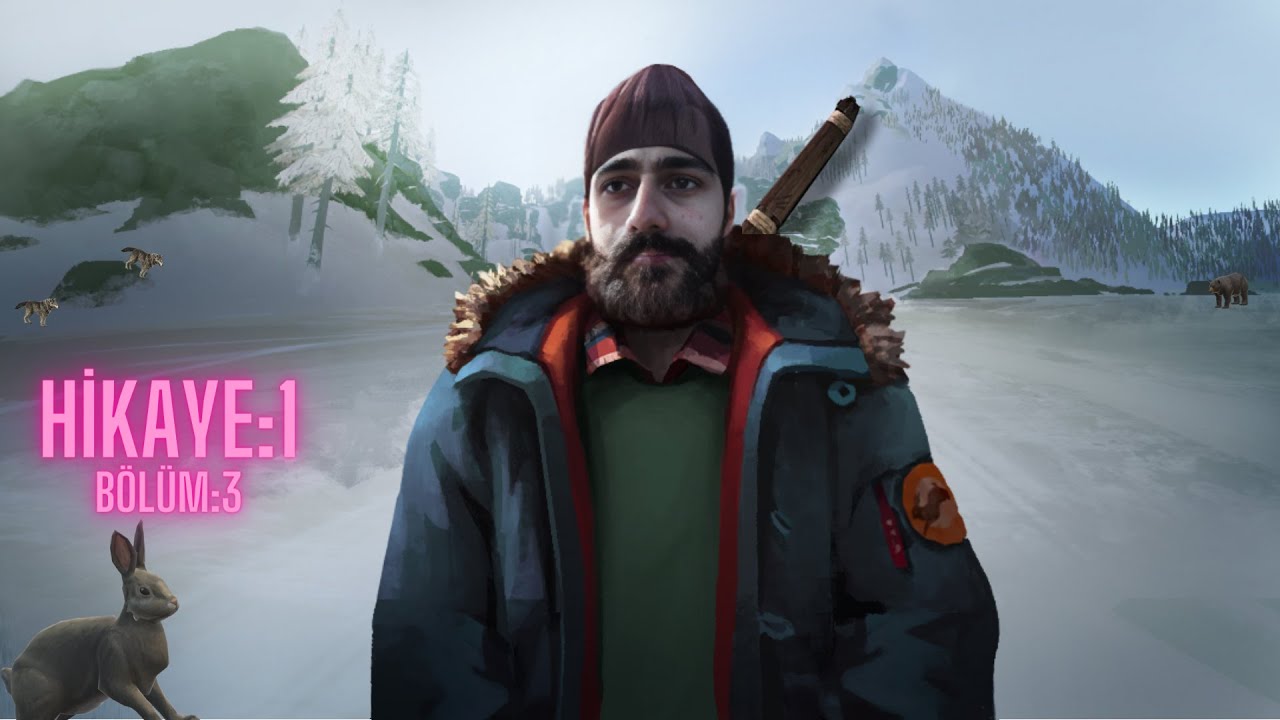 The Long Dark 1.Hikaye [bölüm:3] - YouTube