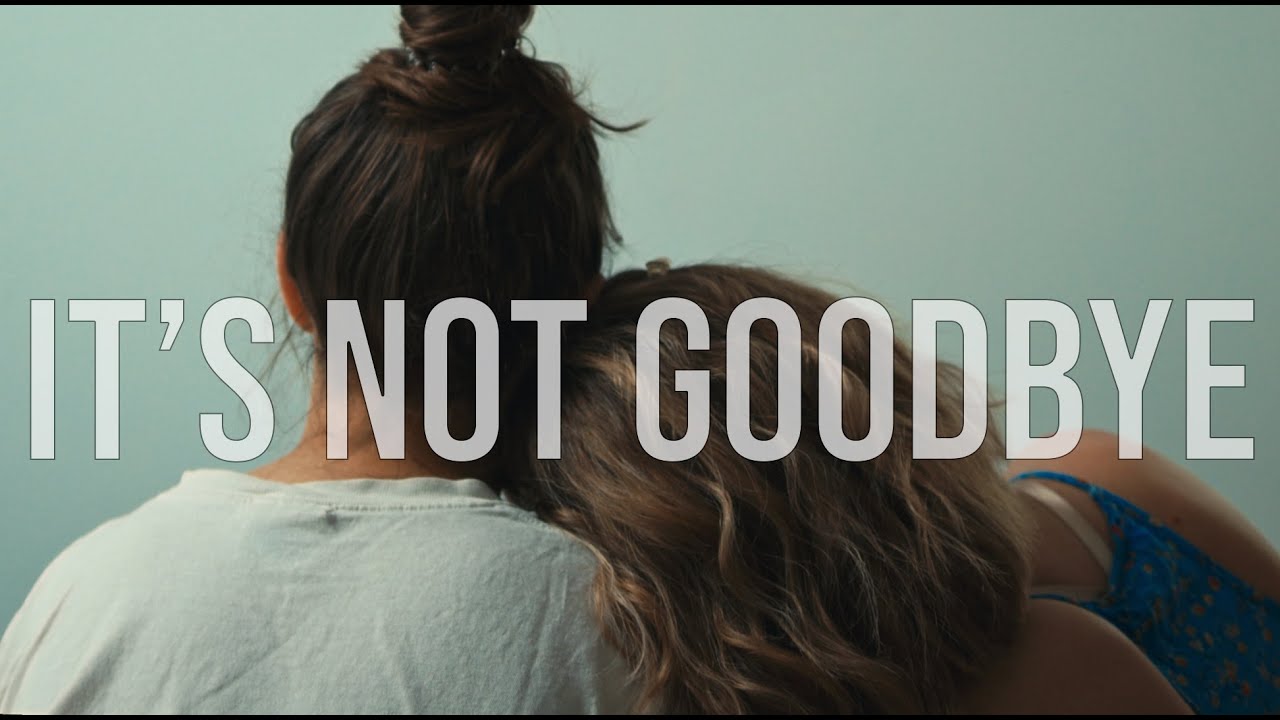 It's Not Goodbye | Short Film - YouTube