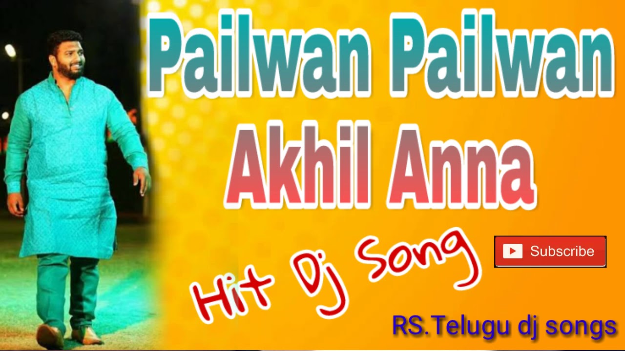 Pailwan Pailwan Akhil Anna Song || Special Dj Mix || Rajanna Sircilla ...