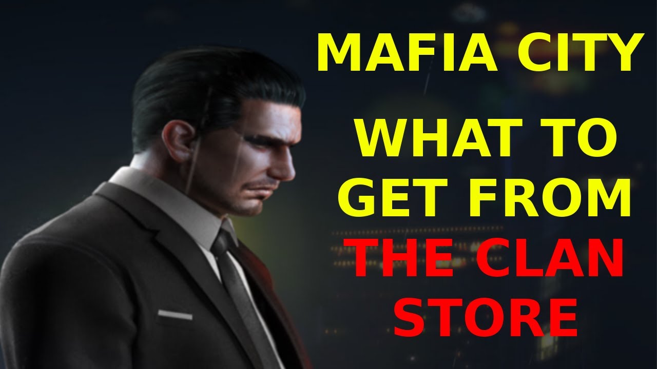 What should you get from the clan store - Mafia City - YouTube