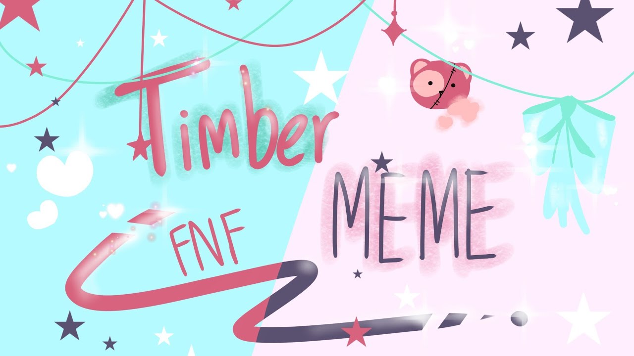 =Timber MEME=\\FNF ( lazy edition) - YouTube