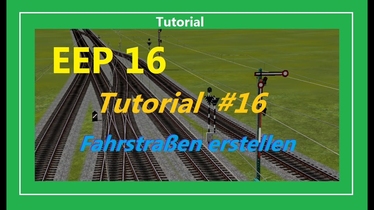 EEP 16 - Fahrstraßen erstellen (Tutorial) - YouTube