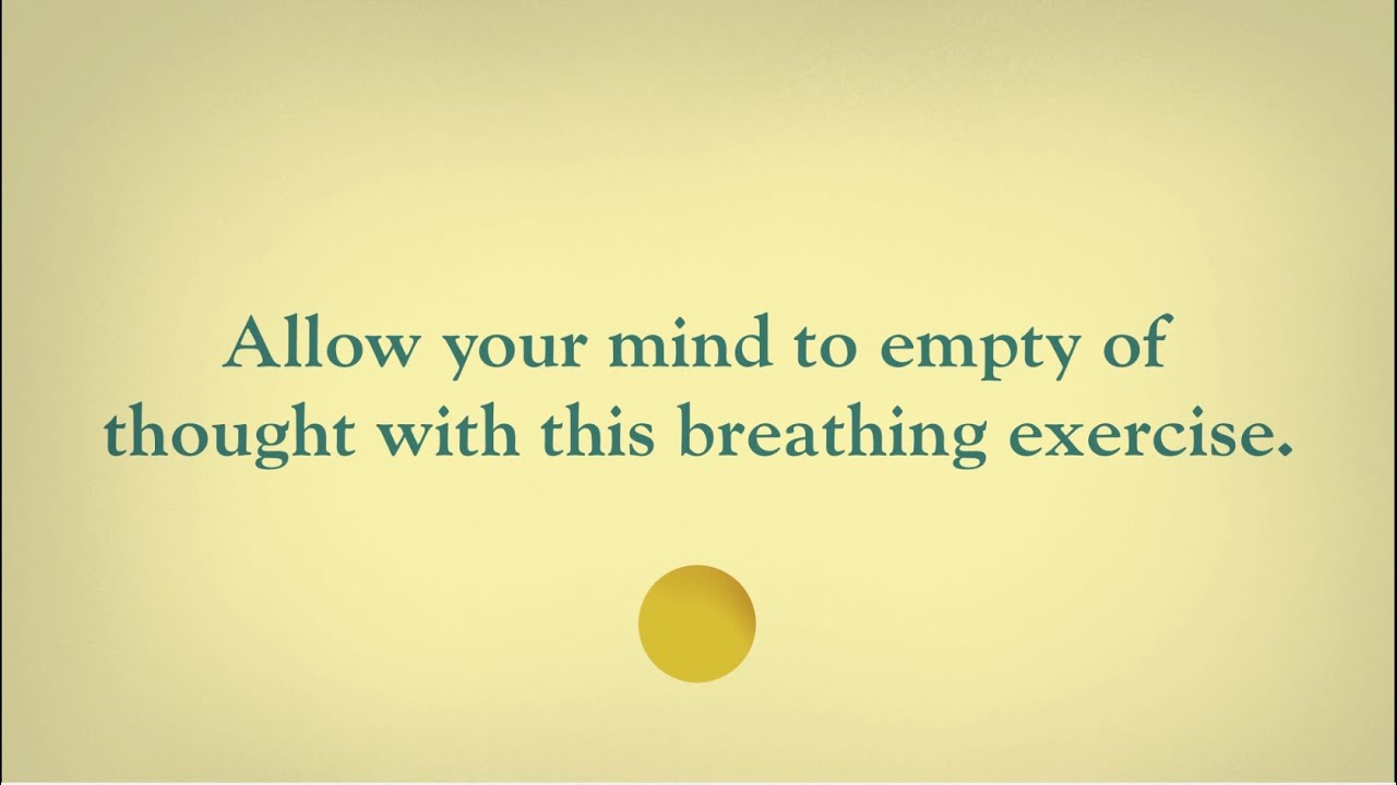 Breathing Exercise to Empty Your Mind - YouTube
