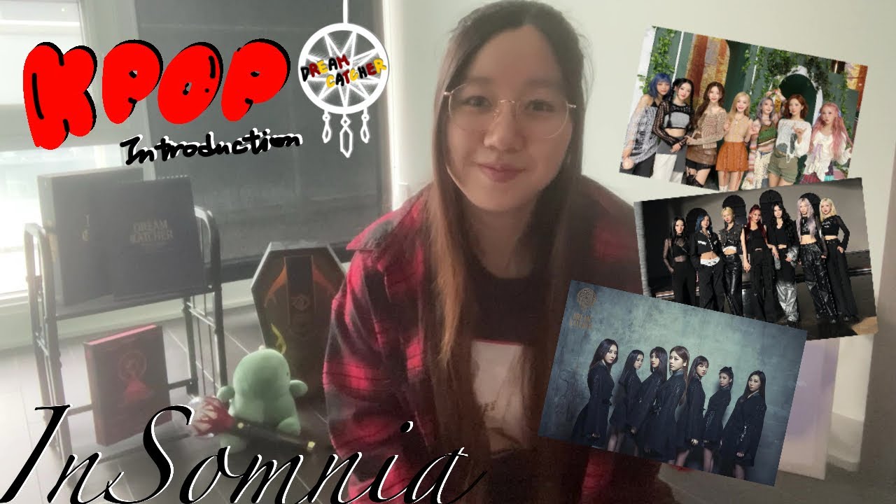 ME_ying 】DREAMCATCHER｜InSomnia｜Who will be the next?｜KPOP｜INTRODUCTION ...
