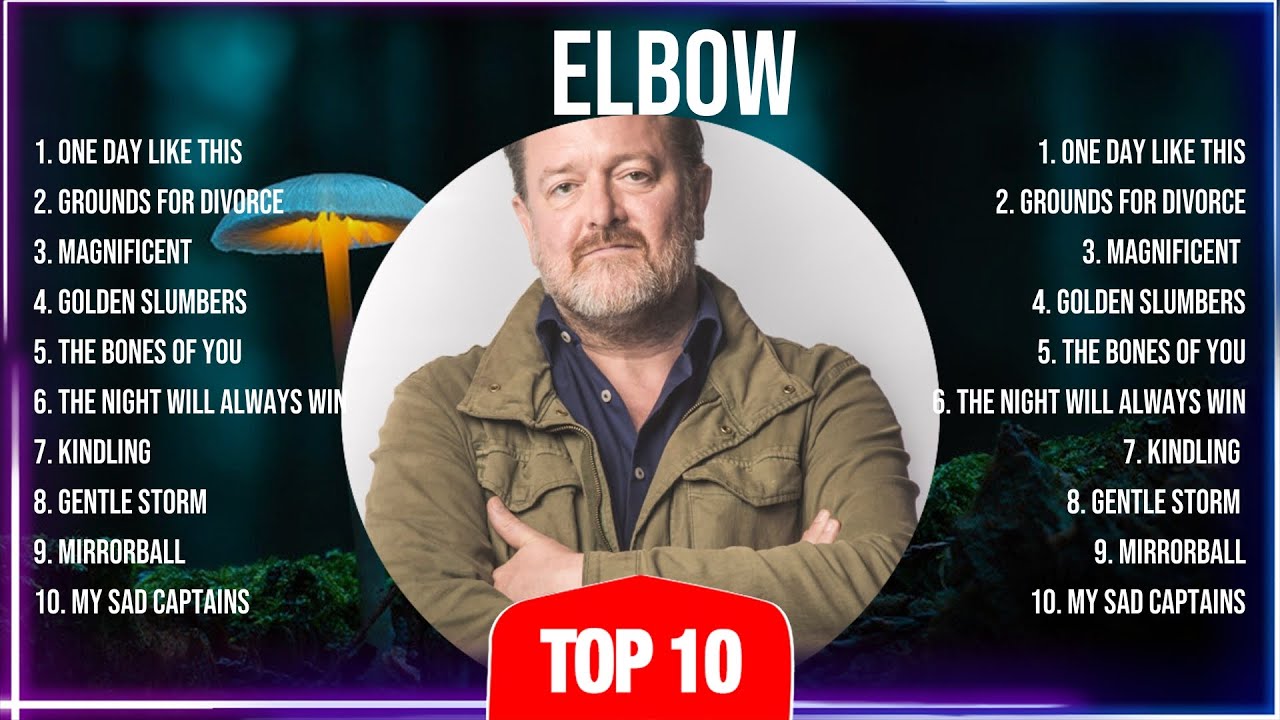 Elbow Best Songs Of All Time 💛💛 Captivating And Emotionally Moving ...