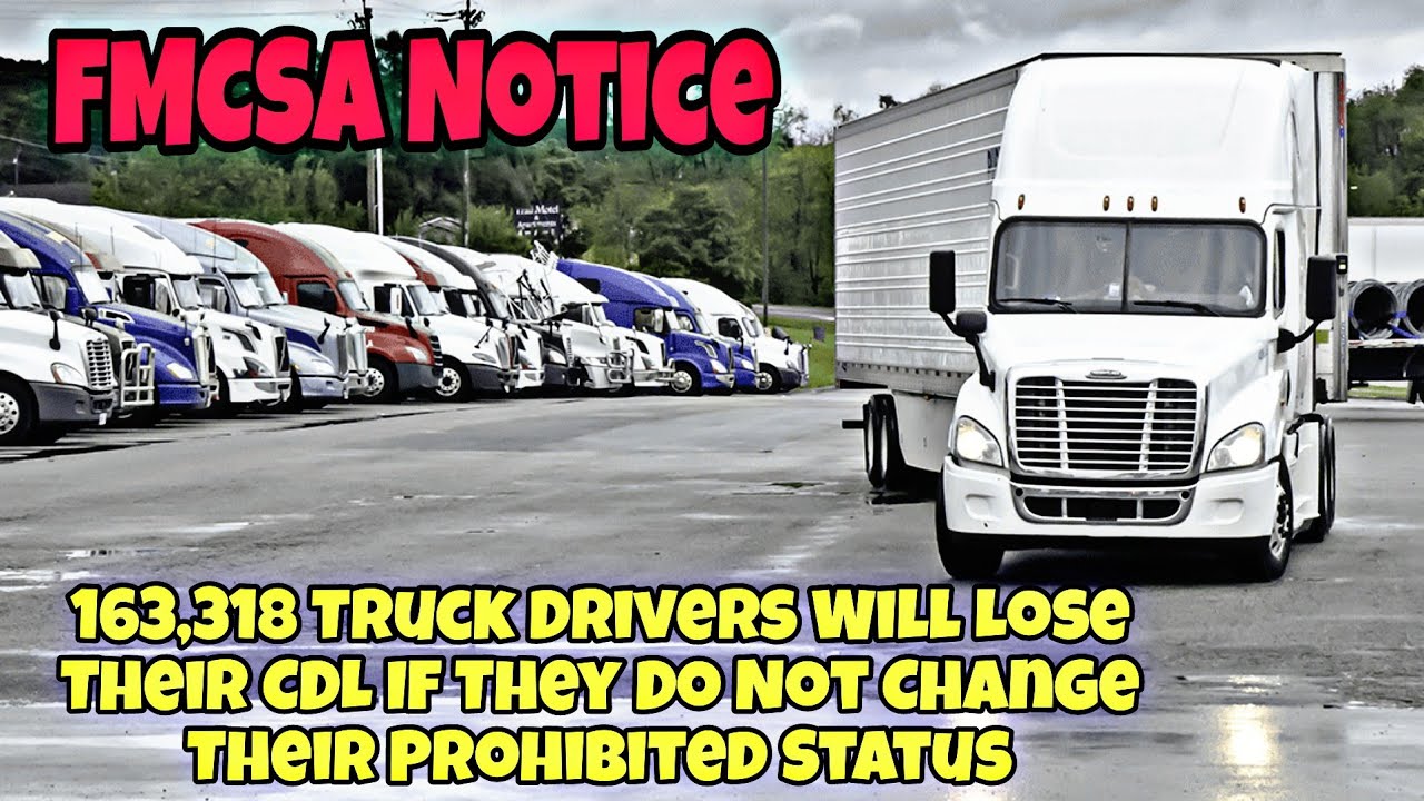FMCSA Notice: 163,318 Truck Drivers Will Lose Their CDL If They Do Not ...