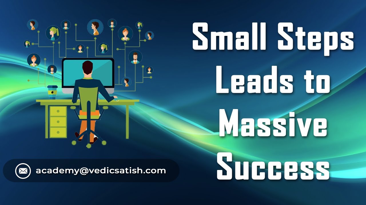 Small Steps Leads to Massive Success - YouTube