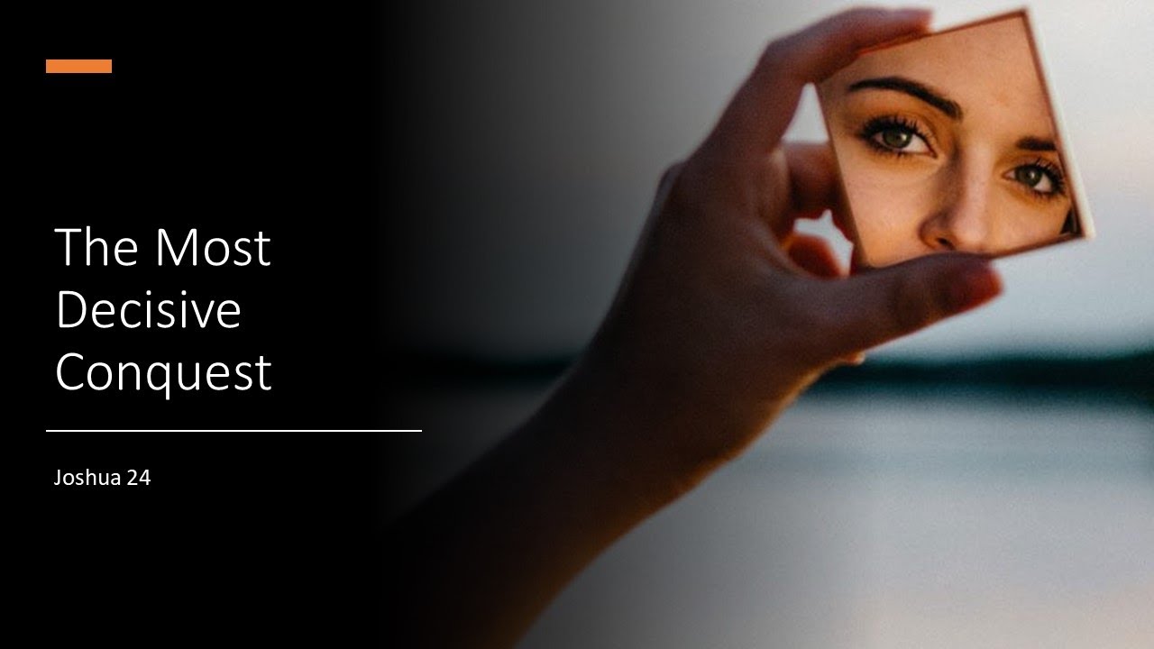 The Most Decisive Conquest Joshua 24 - YouTube