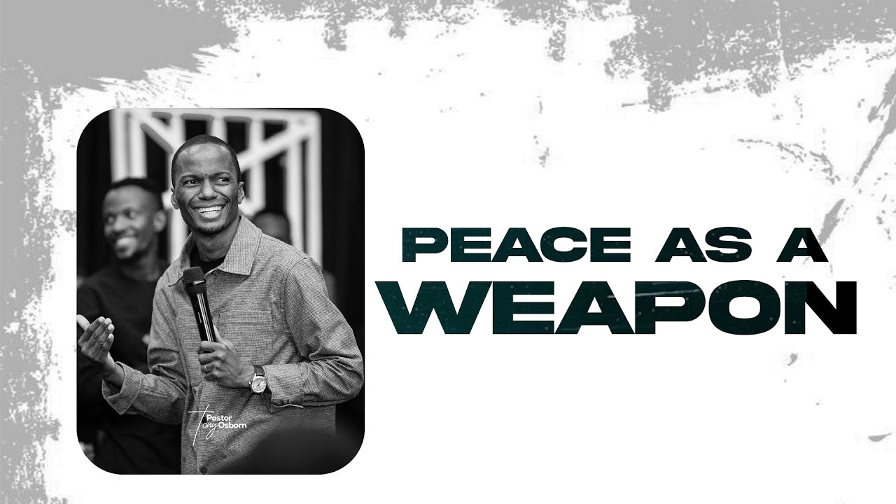 Peace as a Weapon | Part I | Pastor Tony Osborn | 6th Feb 2025 - YouTube