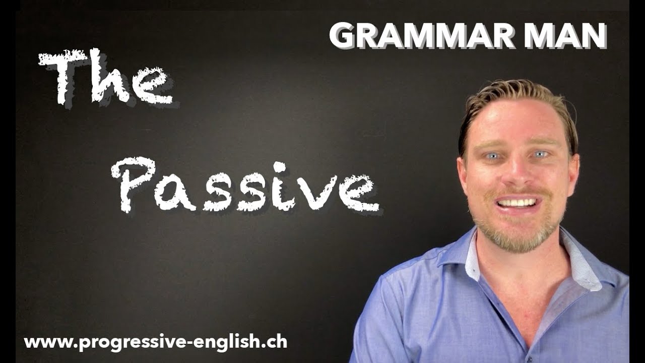 Passive | Grammar lesson with GRAMMAR MAN - YouTube