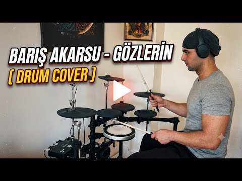 Barış  Akarsu - Gözlerin ( Drum Cover ) 