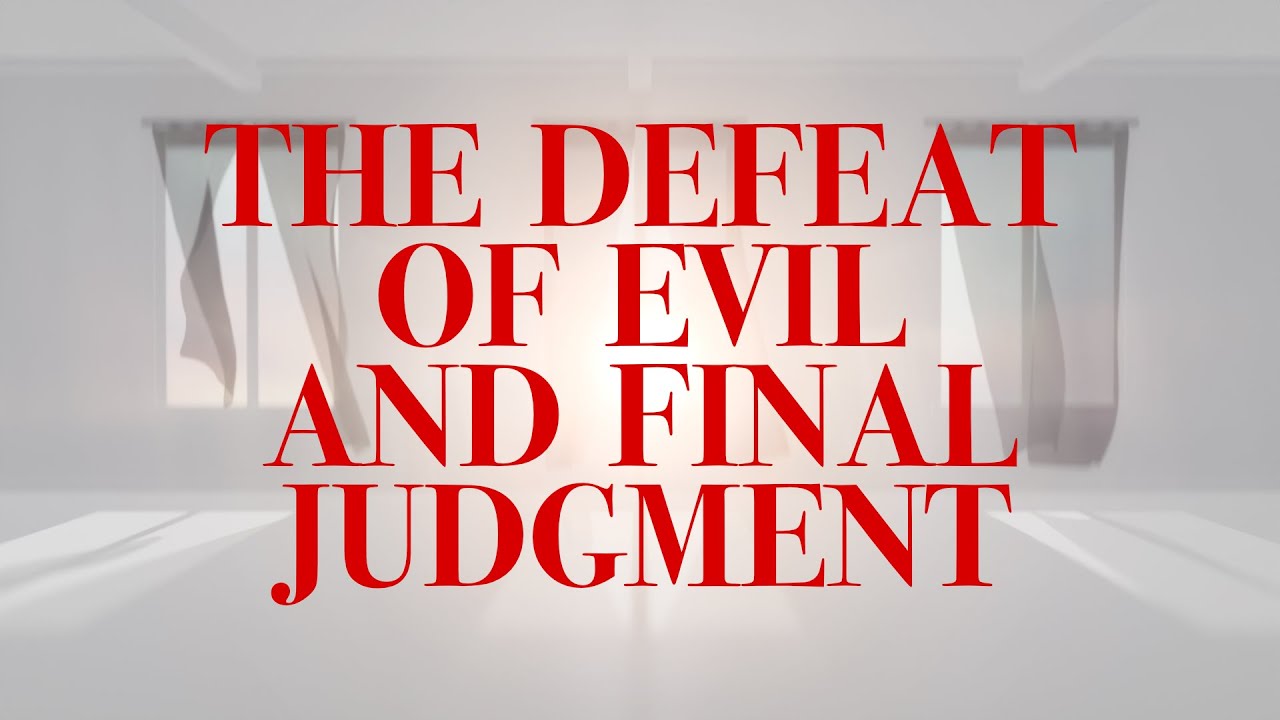 November 6, 2022 | The Defeat of Evil and Final Judgment - Revelation ...