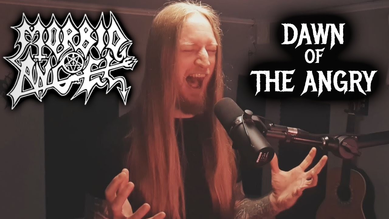 Morbid Angel - Dawn of the Angry (Live Vocal Cover) - YouTube