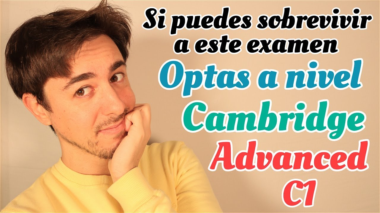 Cómo APROBAR el C1 Advanced Cambridge con este EXAMEN | TIPS - INGLÉS ...