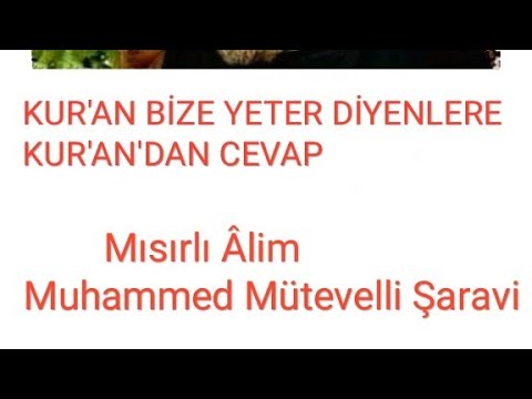 #Kur'an bize yeter diyenlere Kur'an'dan cevap - Mısırlı Âlim Muhammed Mütevelli #Şaravi