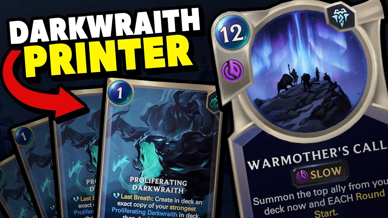 PRINTING DARKWRAITHS with WARMOTHER'S Call! | Legends of Runeterra ...