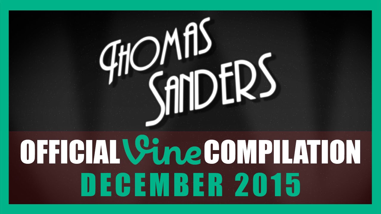 Thomas Sanders Vine Compilation | December 2015 - YouTube