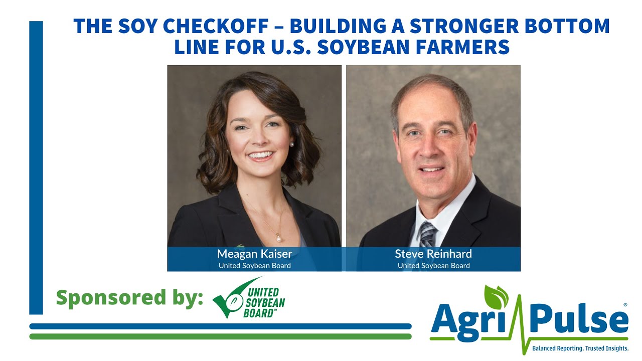 Agri-Pulse webinar: The Soy Checkoff – Building a Stronger Bottom Line ...