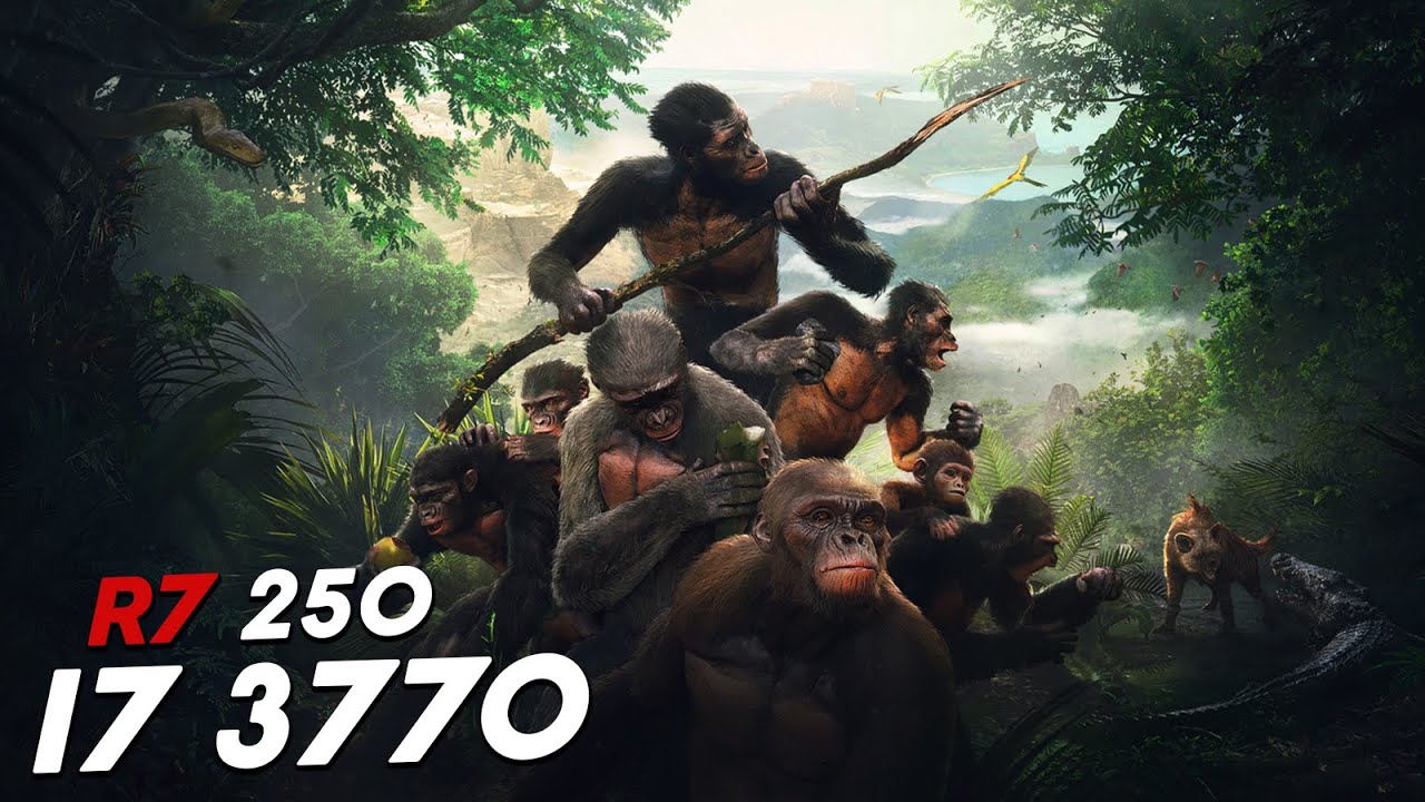 Human Kind Ancester - Gameplay - R7 250 - i7 3770 - Benchmark - YouTube