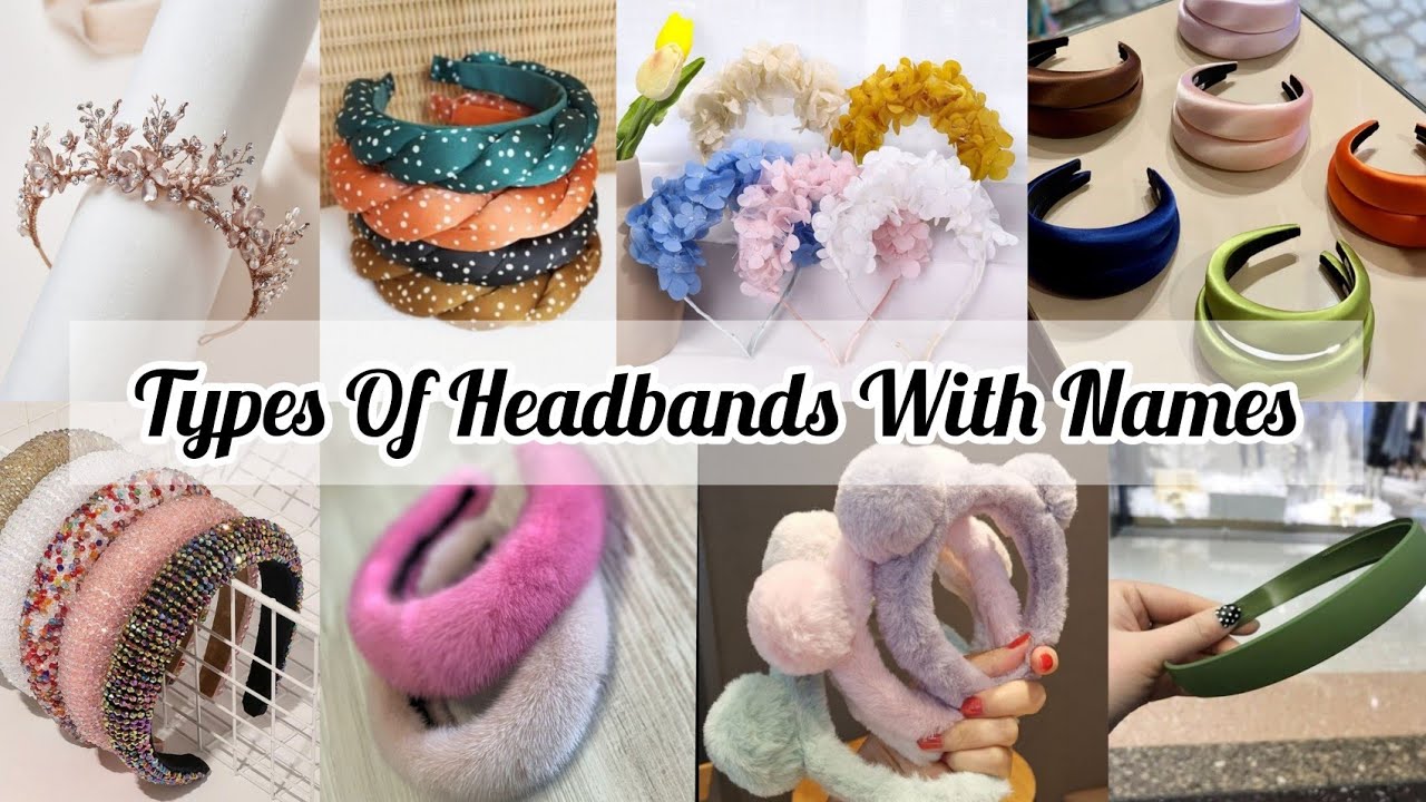 Types Of Headband With Names/Hairband New Design/Hairband For Girls ...