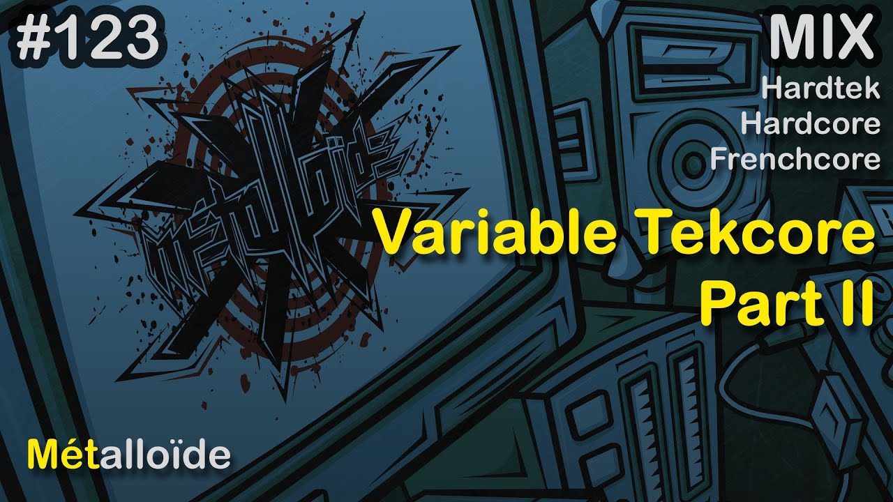 Métalloïde - Variable Tekcore Part II [Hardtek/Hardcore/Frenchcore] - YouTube