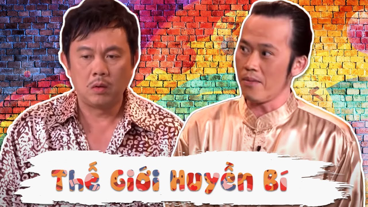 Hài Kịch: THẾ GIỚI HUYỀN BÍ - Hài Kịch Hay Nhất Hoài Linh, Chí Tài ...
