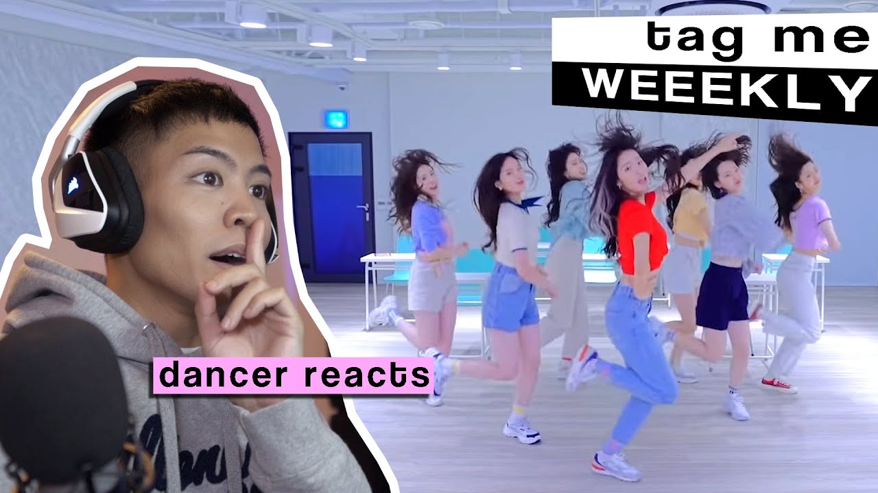 Dancer Reacts to #WEEEKLY - TAG ME Choreography Video - YouTube