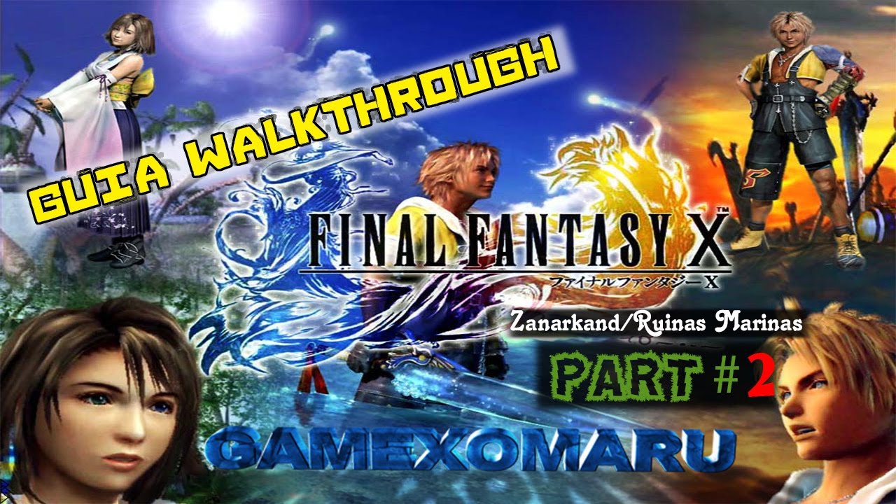 Guia Walkthrough FFX 1: Zanarkand/Ruinas Marinas - Parte 2 - YouTube
