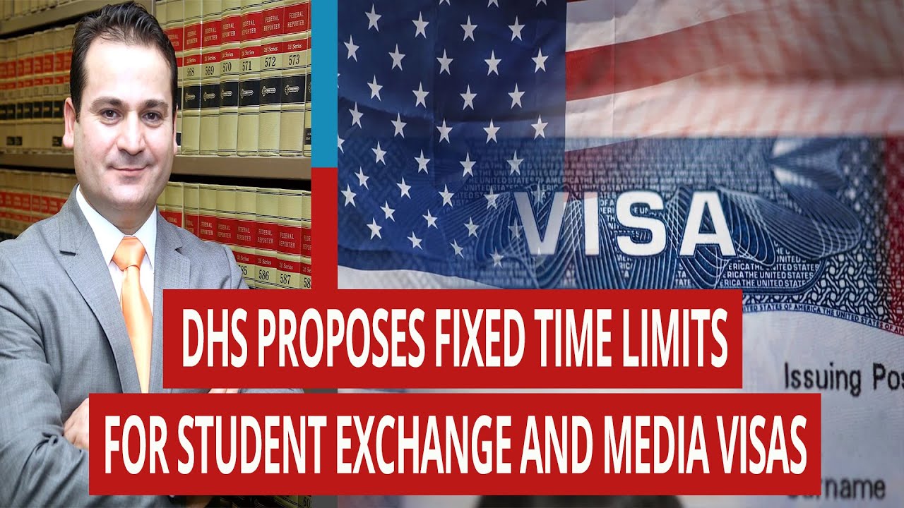 DHS PROPOSES FIXED TIME LIMITS FOR STUDENT EXCHANGE AND MEDIA VISAS ...