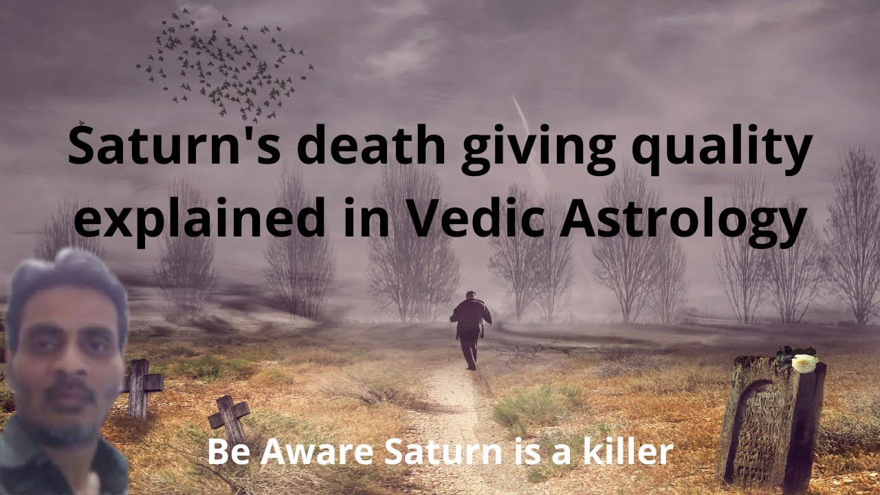 Saturn's death giving quality explained in Vedic Astrology. - YouTube