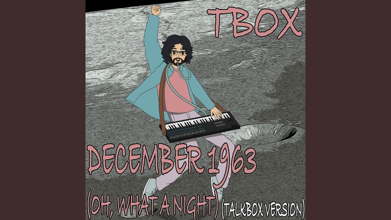 December 1963 (Oh What A Night) (Talkbox Version Acca 112 BPM) - YouTube