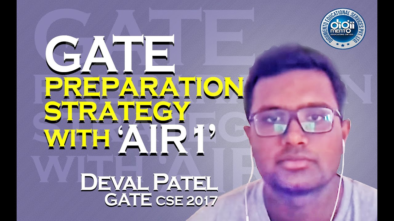 GATE Preparation Strategy with AIR 1 Deval Patel GATE CSE 2017 - YouTube