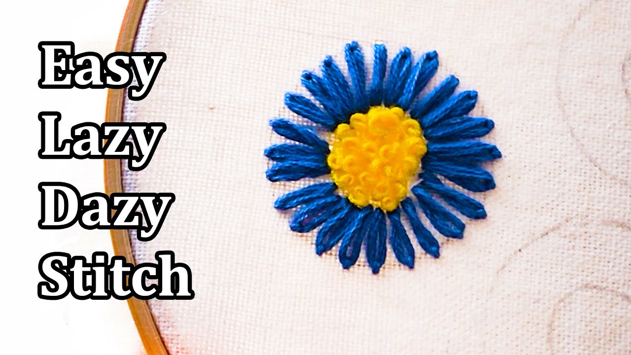 Flower embroidery with Lazy Dazy stitch | Embroidery For Beginners | My ...