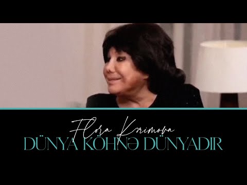Flora Kərimova — Dünya Köhnə Dünyadır | Xəzər TV