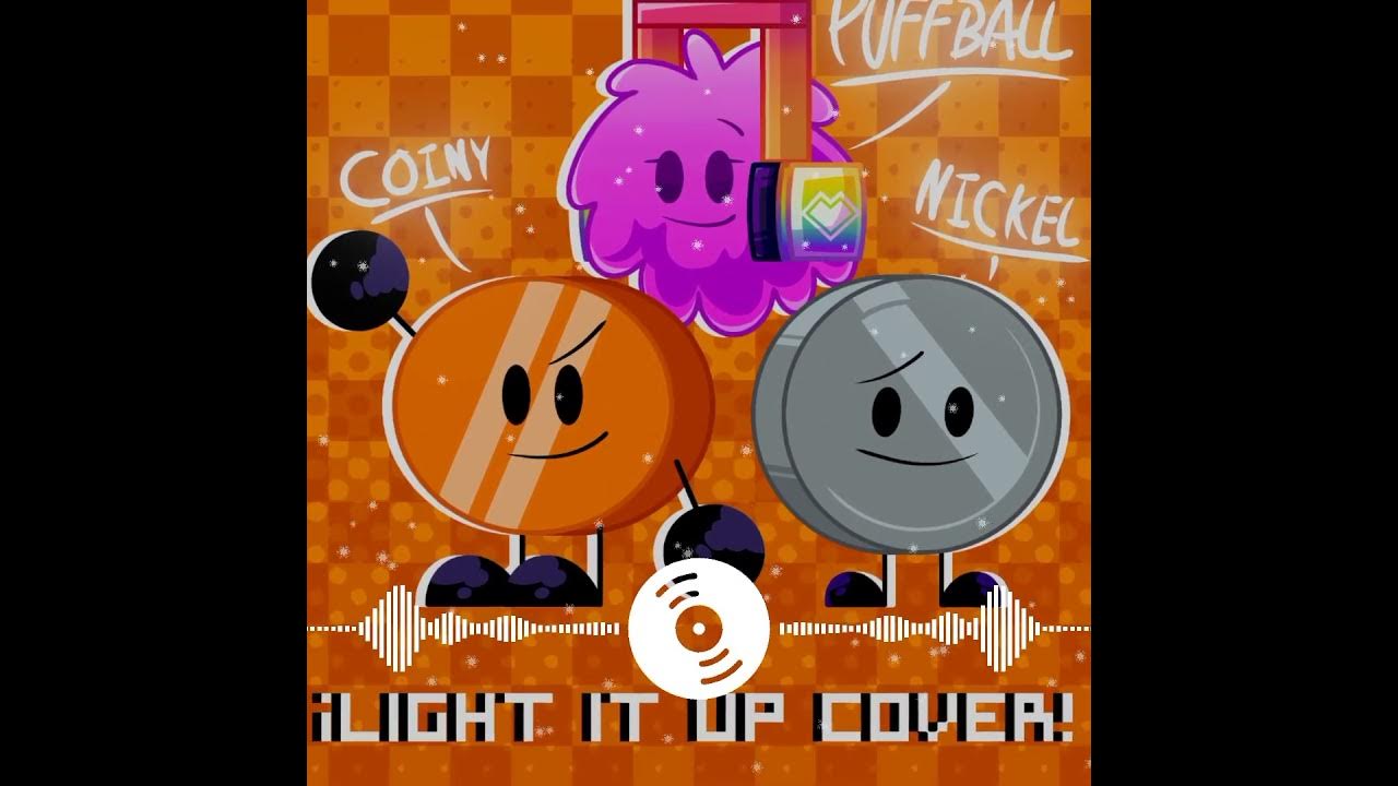 ⚫🟠 ¡Light It Up FNF! But Nickel, Puffball & Coiny Sing it. 🟣🎶 - YouTube