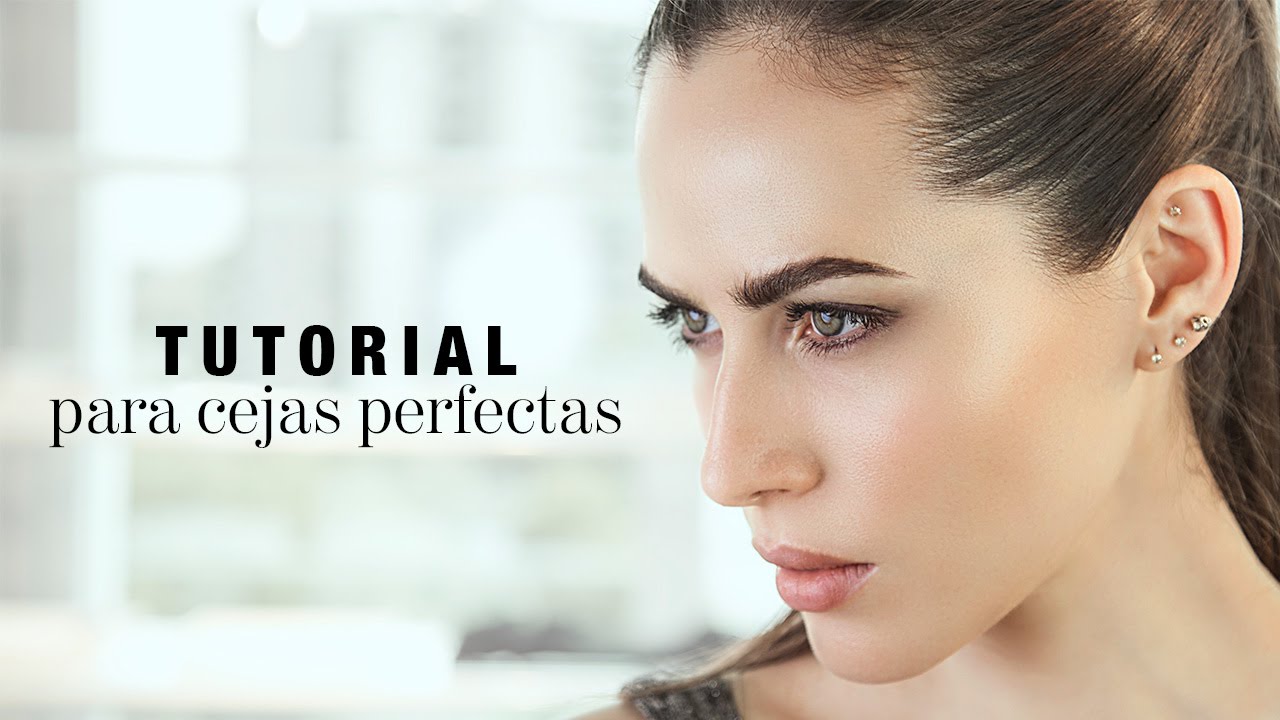 Tutorial para lograr cejas perfectas - YouTube