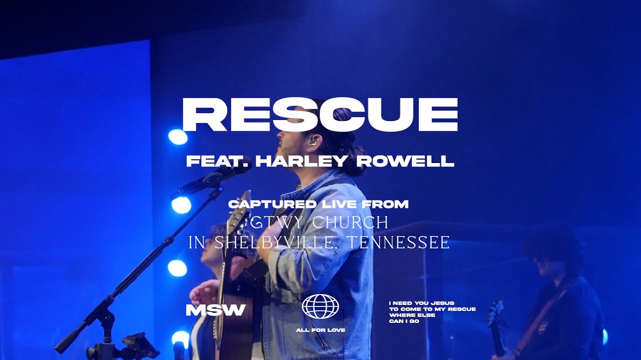 Rescue | Harley Rowell | Madison Street Worship | Worship Moments ...
