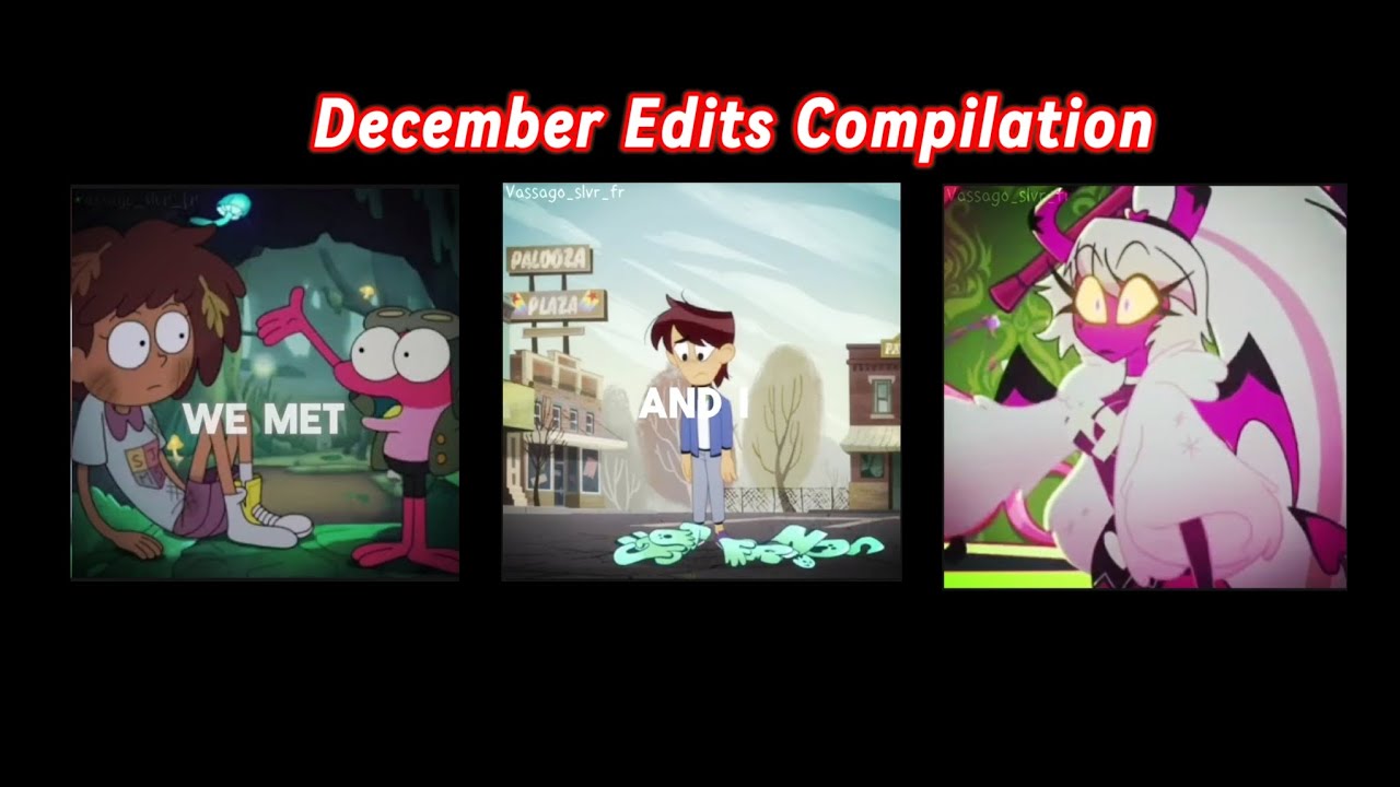 December Edits Compilation (sorry for a being day late) - YouTube