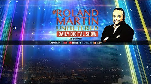 Roland Martin Unfiltered - YouTube