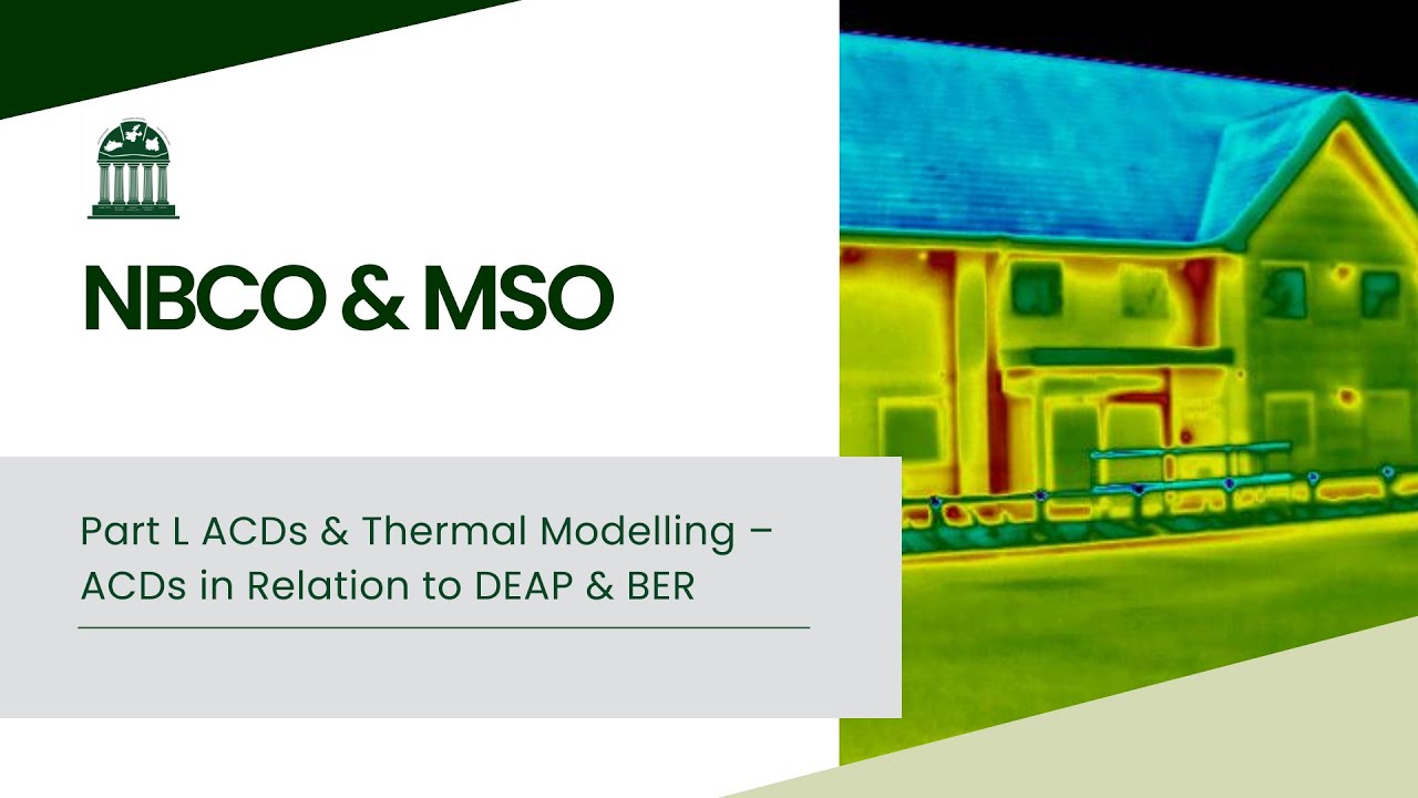 Part L ACDs & Thermal Modelling – ACDs in Relation to DEAP & BER - YouTube