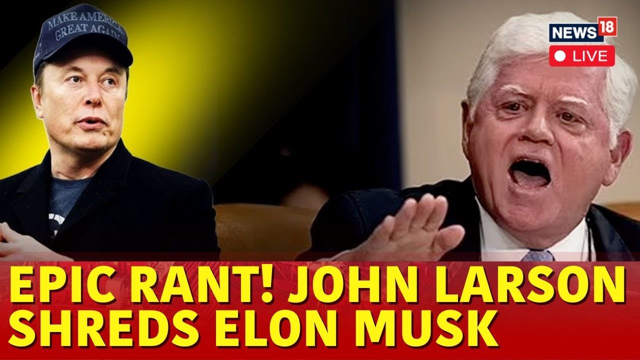 LIVE: Democratic Rep. Larson Lashes On GOP Colleagues Over Musk's ...