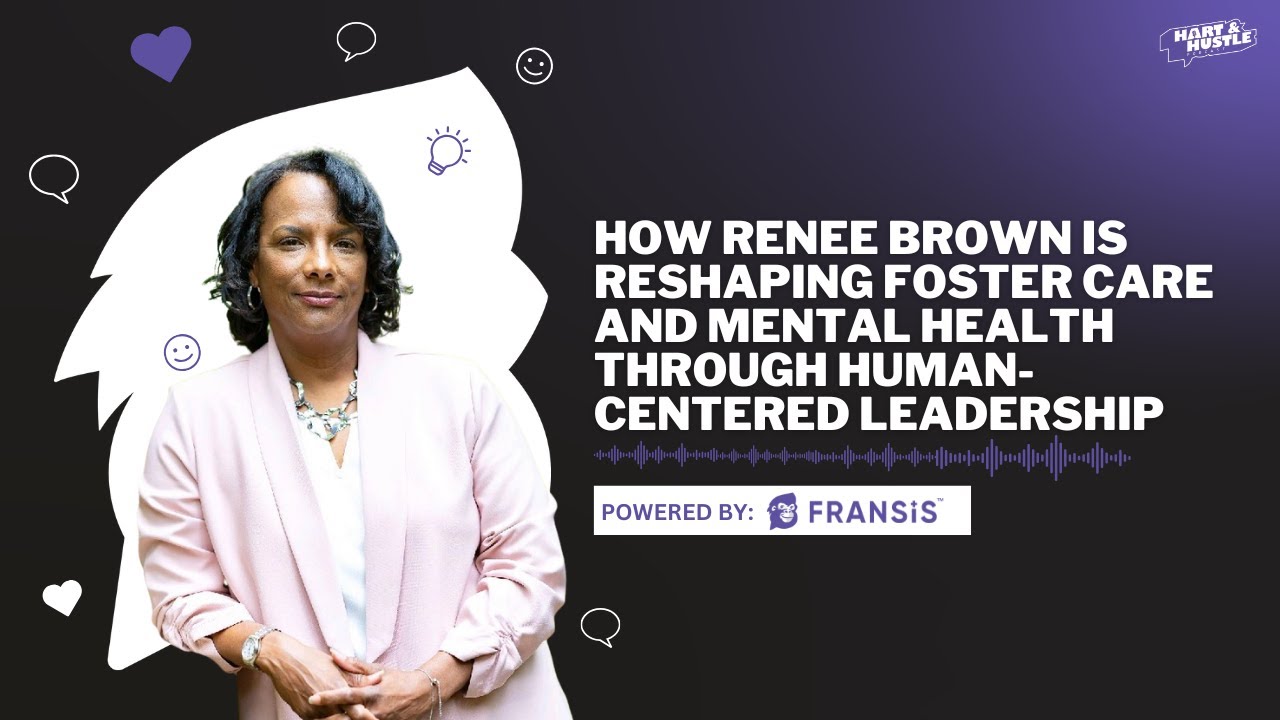 How Renee Brown Is Reshaping Foster Care and Mental Health Through ...
