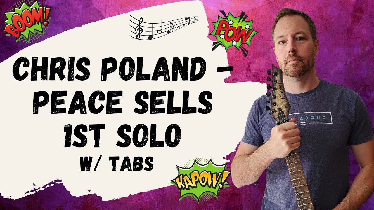 How To Actually Play Chris Poland's 1st Solo on Peace Sells...But Who's ...
