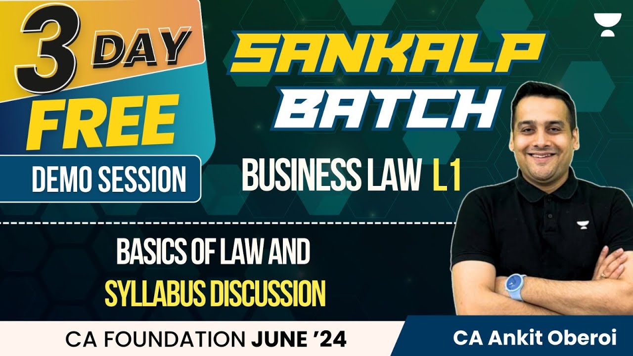 L1: Basics of Law & Syllabus Discussion | Business Law | Sankalp Batch | CA Foundation June’24 ...