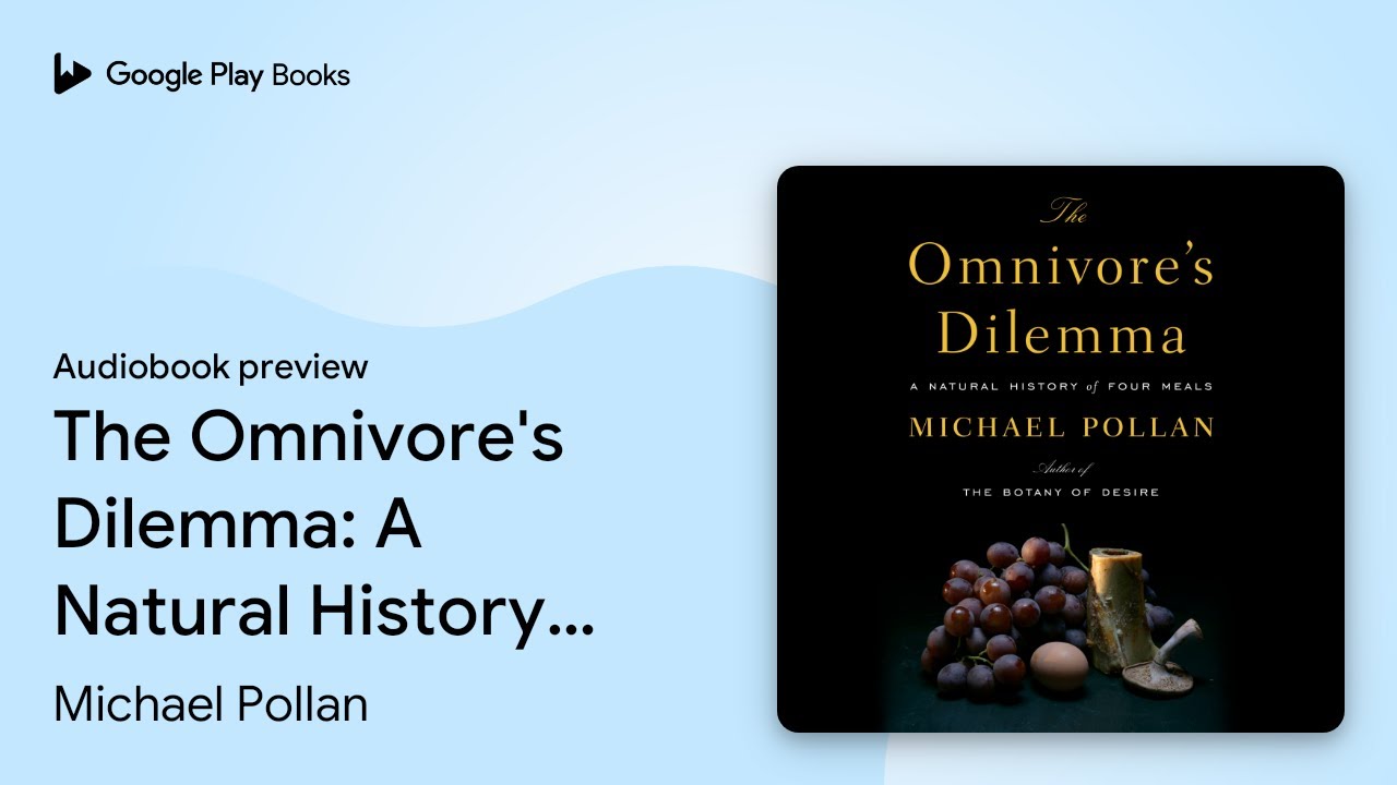 The Omnivore's Dilemma: A Natural History of… by Michael Pollan ...