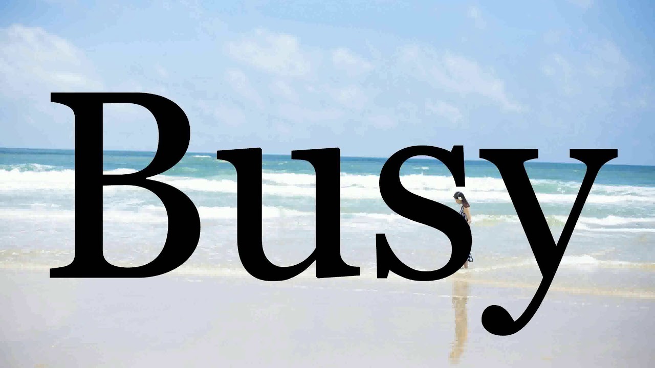 How To Pronounce Busy Pronunciation Of Busy YouTube how-to-pronounce-busy-pronunciation-of-busy-youtube